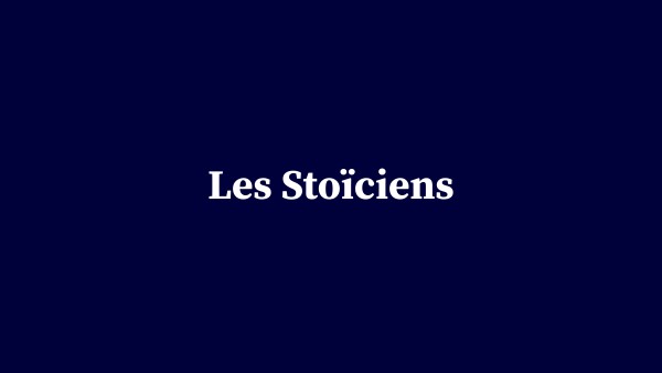 Les Stoïciens | Genially