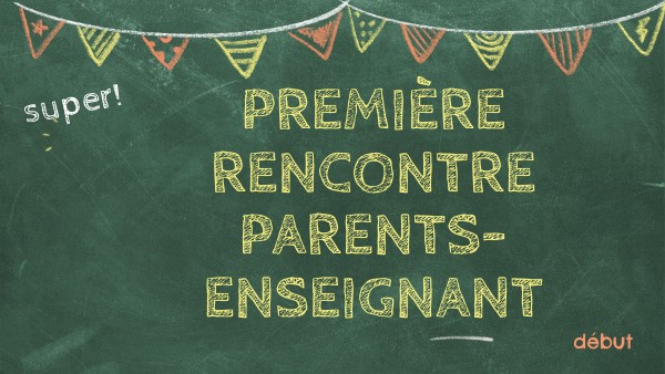 Première rencontre parents-enseignant | Genially