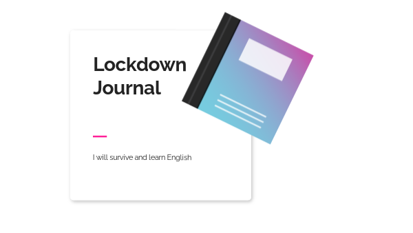 Lockdown Journal | Genially
