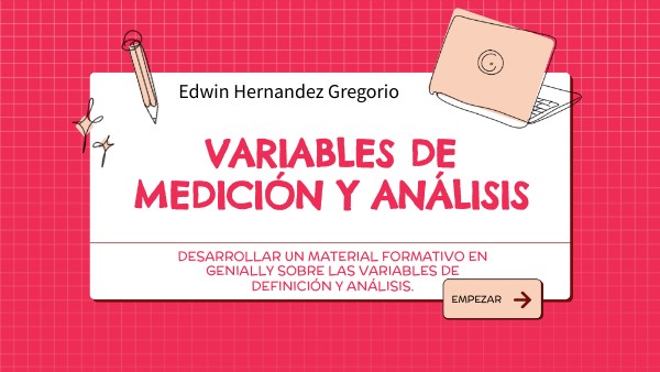 Variables de Medición y análisis_Edwin Hernandez Gregorio | Genially