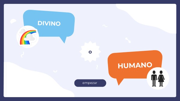 DIVINO O HUMANO | Genially