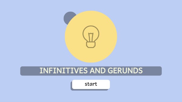 INFINITIVES AND GERUNDS | Genially