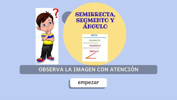 SEMIRRECTA, SEGMENTO Y ÁNGULO | Genially