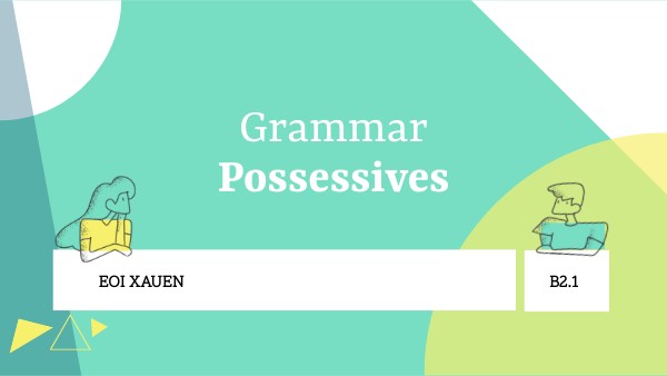 Grammar. Possessives | Genially