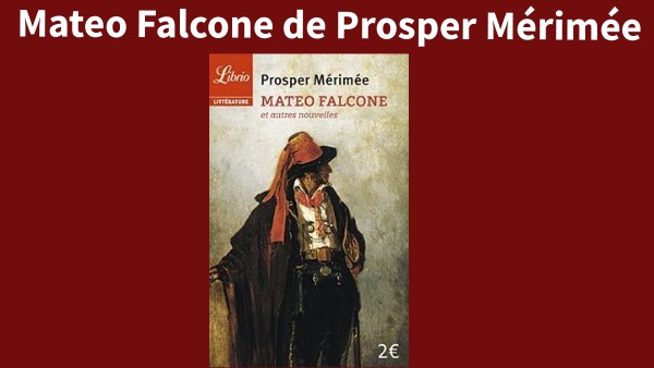 Mateo Falcone par Prosper Mérimée | Genially