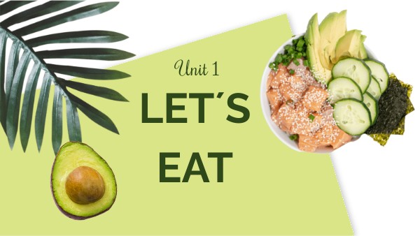 UNIT 1: LET'S EAT 4ºB | Genially