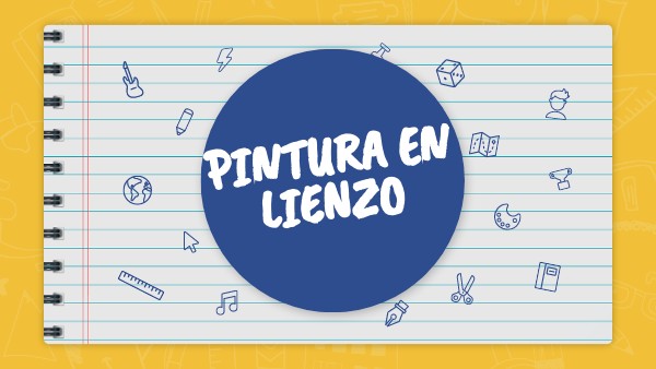 PROYECTO # 2 - ARTE PINTURA SOBRE LIENZO | Genially