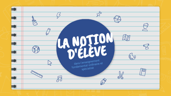 la notion d'élève | Genially