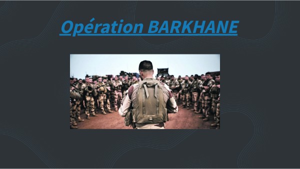 Opération Barkhane | Genially