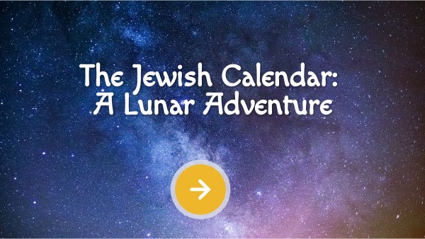 The Jewish Calendar: A Lunar Adventure