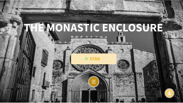 Task 6 the monastic enclousure | Genially