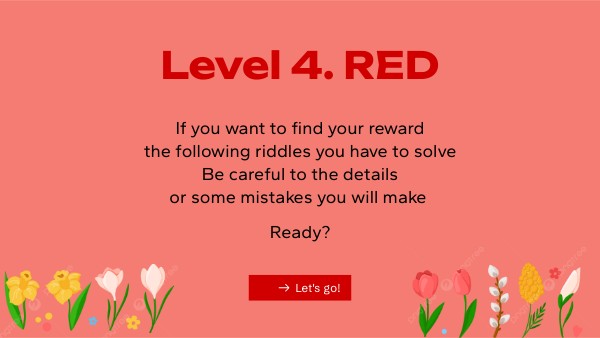 red riddles. Level 4 | Genially