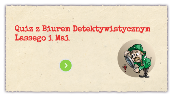 Quiz z Biurem Detektywistycznym Lassego i Mai | Genially