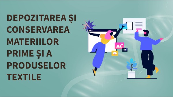 Depozitarea și conservarea materialelor textile | Genially