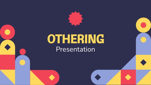 OTHERING PRESENTATION