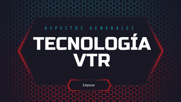 Tecnología VTR | Genially