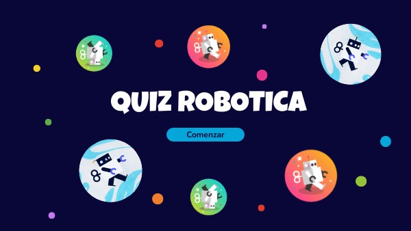 QUIZ ROBOTICA SEGUNDOS | Genially