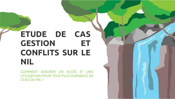 Etude de cas Nil | Genially