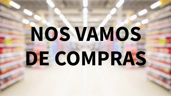 Nos vamos de compras | Genially