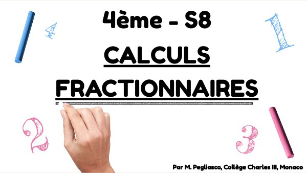 4ème - S8 - Calculs fractionnaires