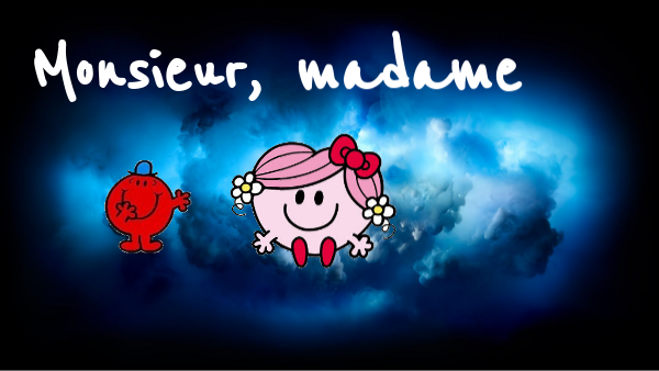Monsieur madame | Genially