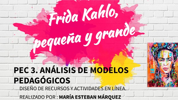 FRIDA KAHLO, PEQUEÑA Y GRANDE. MARIA ESTEBAN