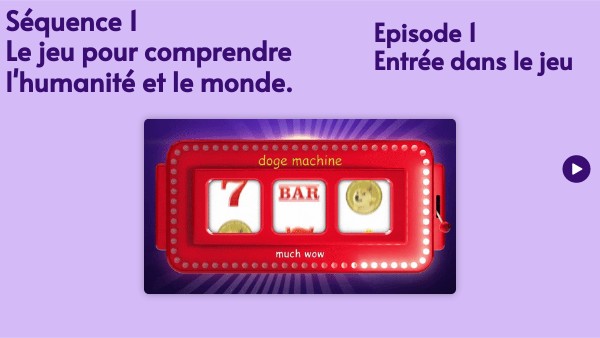 Séquence 1. Episode 1. Entrée dans le jeu | Genially