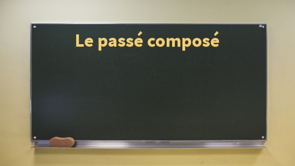 Le passé composé