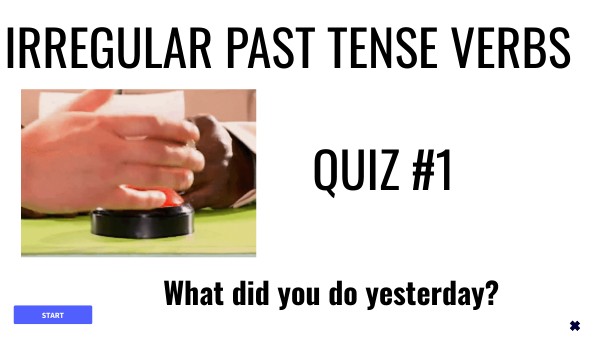 IRREGULAR Past Tense Verbs QUIZ #1