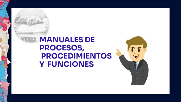 MANUALES DE PROCESOS, PROCEDIMIENTOS Y FUNCIONES | Genially