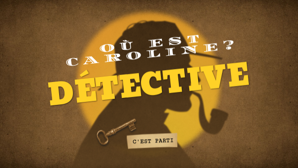 Où est Caroline?