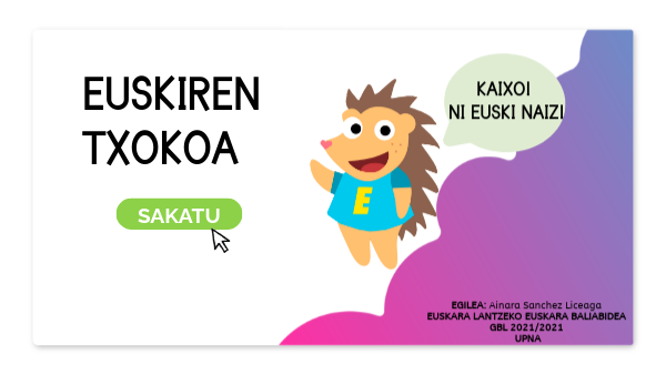 EUSKIREN TXOKOA: ERLETA BERTSIOA | Genially