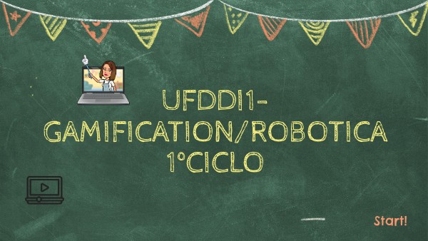 UFDDI1-gamification e robotica 1°ciclo | Genially