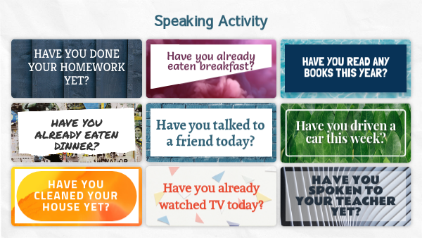 Present Perfect (already, yet, & still): Speaking Activity | Genially