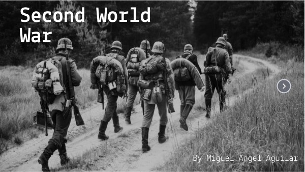Second World War Miguel Aguilar B1.3 English Project