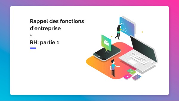 Contexte organisationnel - fonctions d'entreprise | Genially