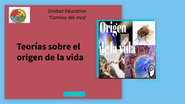 Teorías sobre el origen de la vida | Genially