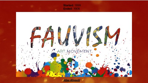 Fauvism Art Movement Alaa Alnouti | Genially