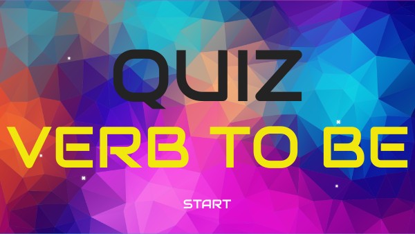 QUIZ VERB TO BE