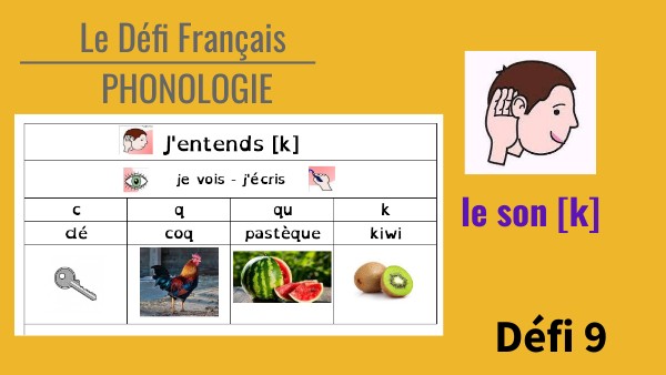 Défi 9 : Phonologie [K] | Genially