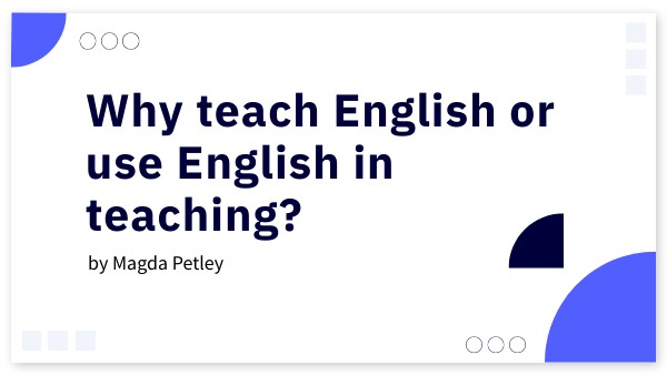 Why Teach & Use English?