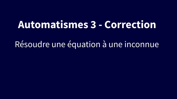 Auto 3 - Résolution d'équation | Genially