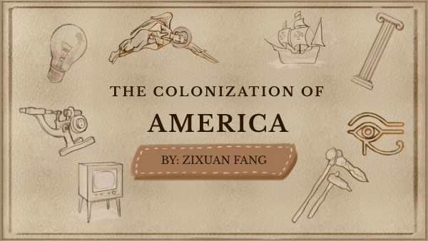 THE COLONIZATION OF AMERICA | Genially
