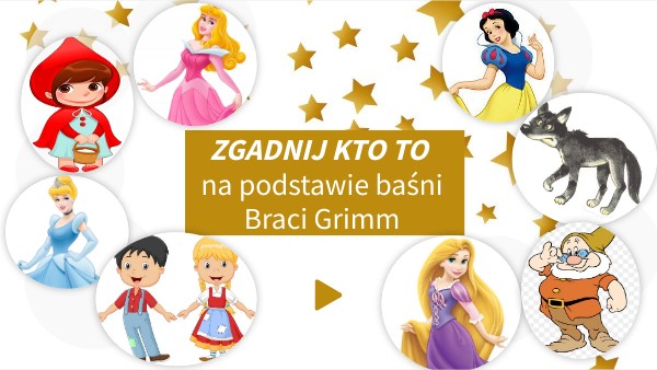 zgadnij kto to_baśnie braci Grimm | Genially