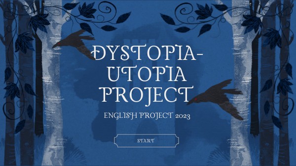 [X GRADE] DYSTOPIA-UTOPIA PROJECT | Genially