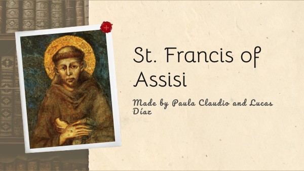 St. Francis of Assisi | Genially