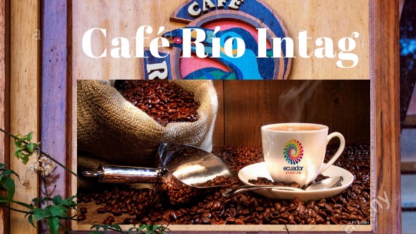 CAFÉ RÍO INTAG