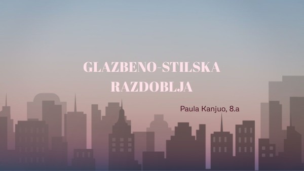 Glazbeno-stilska razdoblja | Genially