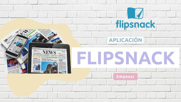 APLICACIÓN FLIPSNACKS | Genially