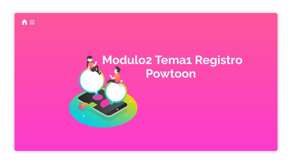Modulo2 Tema1 Registro Powtoon | Genially
